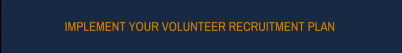 Volunteer Recruitment Plan: 5 Components to Prioritize